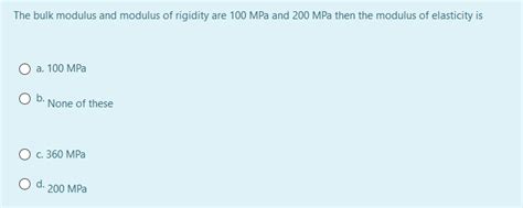 Solved The Bulk Modulus And Modulus Of Rigidity Are MPa Chegg