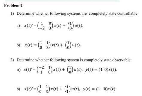 Solved Problem 2 1 Determine Whether Following Systems Are Chegg Com