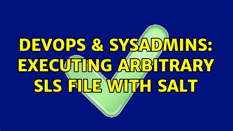 Devops And Sysadmins Executing Arbitrary Sls File With Salt 2 Solutions