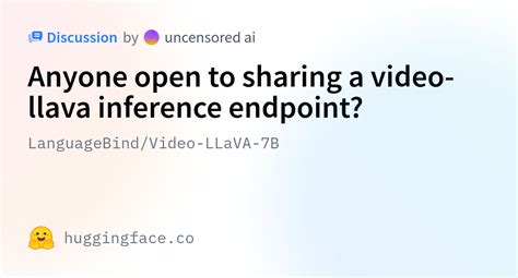LanguageBind Video LLaVA 7B Anyone Open To Sharing A Video Llava Inference Endpoint