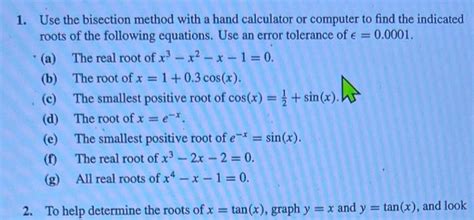 Solved 1 Use The Bisection Method With A Hand Calculator Or