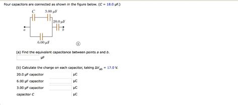 Four Capacitors Are Connected As Shown In The Figure Below C 180 Pf