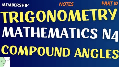 Mathematics N4 Trigonometry Compound Angles Notes And Examples Membership Youtube