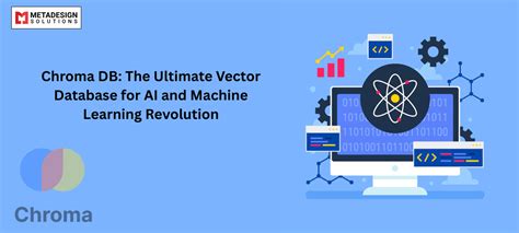 Chroma Db The Ultimate Vector Database For Ai And Machine Learning Revolution