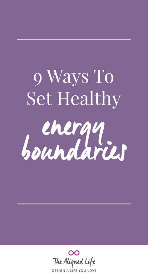 9 Ways To Set Healthy Energy Boundaries Energy Therapy Healthy