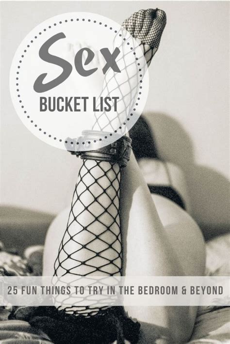 Sex Bucket List Fun Things To Try In The Bedroom Beyond