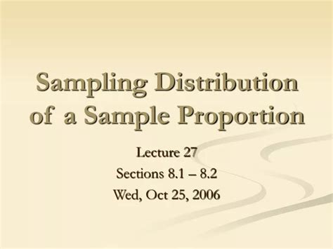 Ppt Sampling Distribution Of Sample Proportions Powerpoint Presentation Id 9631449