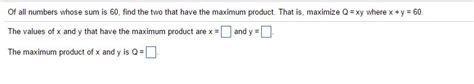 solved of all numbers whose sum is 60 find the two that