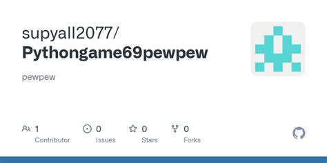 Github Supyall2077pythongame69pewpew Pewpew