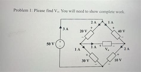 Solved Problem 1 Please Find Vo ﻿you Will Need To Show