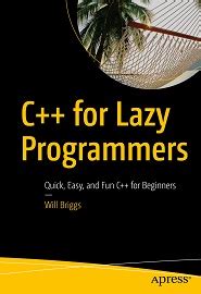 C For Lazy Programmers Quick Easy And Fun C For Beginners ScanLibs