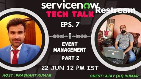 Prashant Kumar On Linkedin Tech Talk With Prashant Session 7 Event Management Part 2 Servicenow