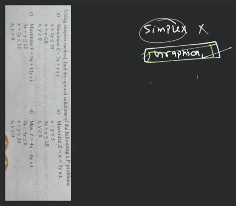 Using Simplex Method Find The Optimal Solutions Of The Following Lp Prob