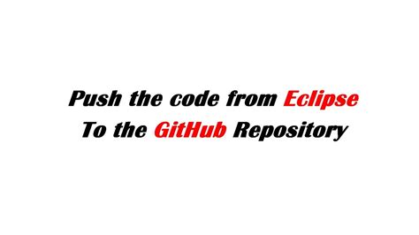 Push Code From Eclipse To The Github Repository Youtube