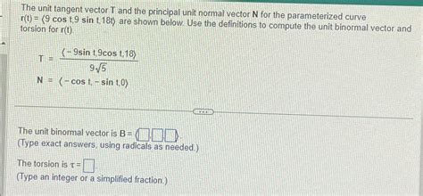 Solved The Unit Tangent Vector T ﻿and The Principal Unit