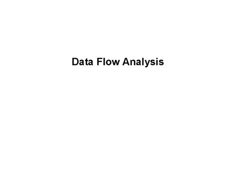 Data Flow Analysis Compiler Structure Source Code Parsed