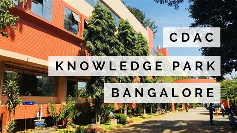 Cdac Knowledge Park Bangalore Campus Youtube