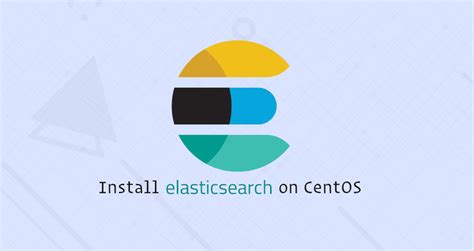 how to install elasticsearch on centos 7 linuxize