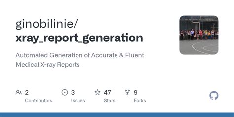 Github Ginobilinie Xray Report Generation Automated Generation Of Accurate Fluent Medical X