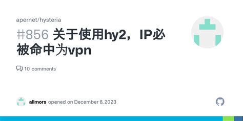关于使用hy2，ip必被命中为vpn · Issue 856 · Apernethysteria · Github