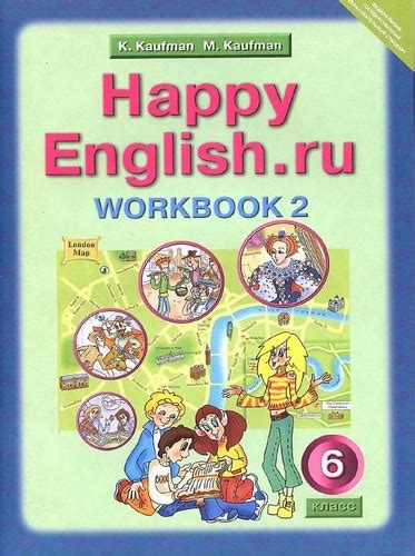 Happy English 6 класс 2 часть Рабочая тетрадь Workbook 2 Кауфман К