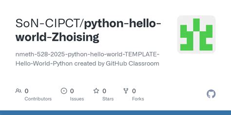 Github Son Cipctpython Hello World Zhoising Nmeth 528 2025 Python