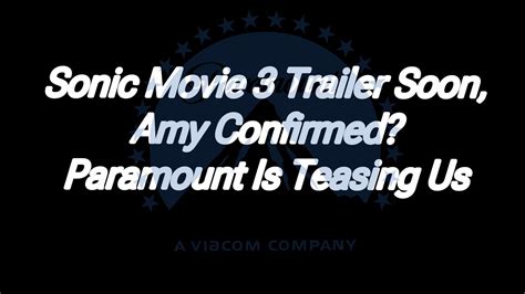 Sonic Movie Trailer Soon Amy Confirmed Paramount Is Teasing Us YouTube