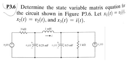 Solved P36 Determine The State Variable Matrix Equation To