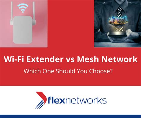 Wi Fi Extender Vs Mesh Network Which One Should You Choose FlexNetworks