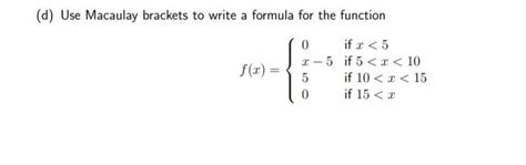 Solved D Use Macaulay Brackets To Write A Formula For The
