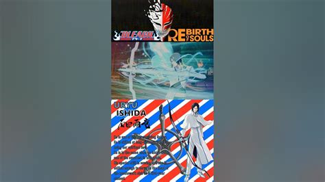 Uryu Ishidaquincy Letzt Stil Bleach Rebirth Of Soulsbleachros