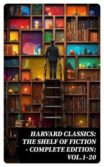 Harvard Classics The Shelf Of Fiction Complete Edition Vol 1 20
