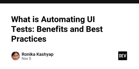what is automating ui tests benefits and best practices dev community