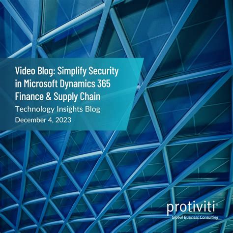 Jeff Sanchez On Linkedin Video Blog Simplify Security In Microsoft Dynamics 365 Finance And Supply…