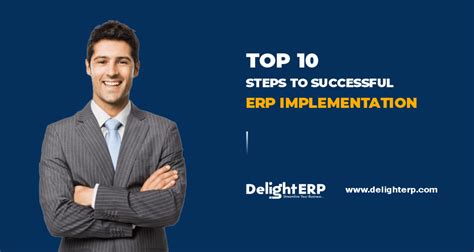 Top 10 Steps For Successful ERP Implementation Delight ERP