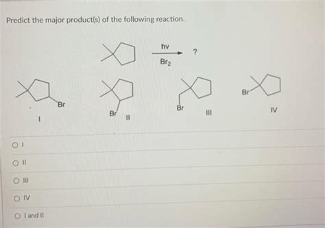 Solved Predict The Major Product S Of The Following
