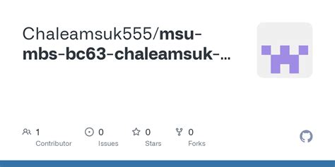 Github Chaleamsuk555msu Mbs Bc63 Chaleamsuk Lab005
