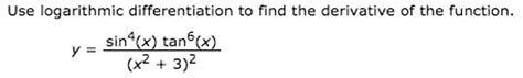 Solved Use Logarithmic Differentiation To Find The