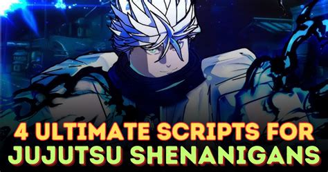 4 Ultimate Scripts For Jujutsu Shenanigans
