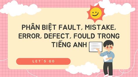 PhÂn BiỆt LỖi “fault Mistake Error Defect Foul” Trong TiẾng Anh