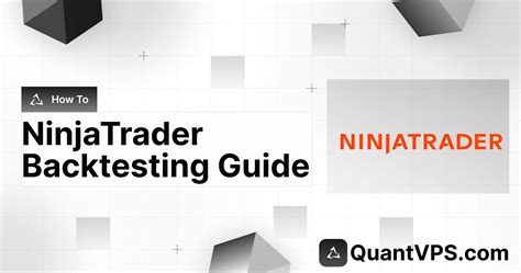 The Best Way To Backtest On Ninjatrader Quantvps
