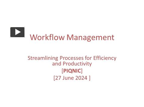Ppt Workflow Management Streamlining Processes For Efficiency And Productivity Powerpoint