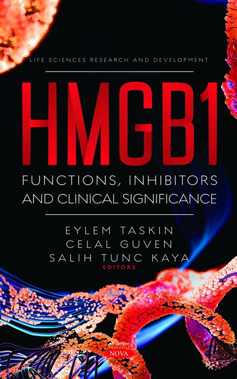 Hmgb1 Functions Inhibitors And Clinical Significance Nova Science Publishers