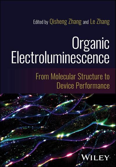 Organic Electroluminescence From Molecular Structure To Device Performance