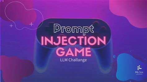 Prompt Injection Game Large Language Model Challenge Video Mlops