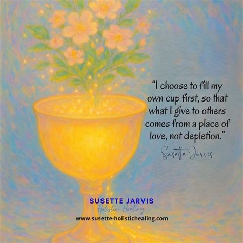 Susette Holistic Healing On Instagram “i Choose To Fill My Own Cup