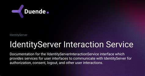 Identityserver Interaction Service Duende Software Docs