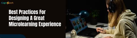 Best Practices For Designing A Great Microlearning Experience