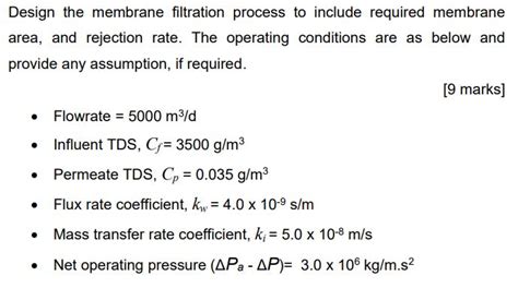 Solved Design The Membrane Filtration Process To Include