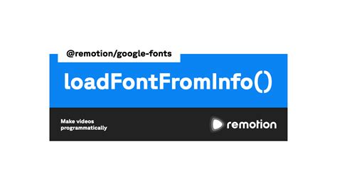 Loadfontfrominfo Remotion Make Videos Programmatically